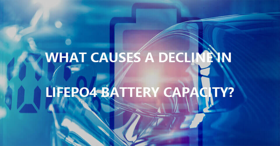What Causes a Decline in LiFePO4 Battery Capacity? - Polinovel Lithium ...